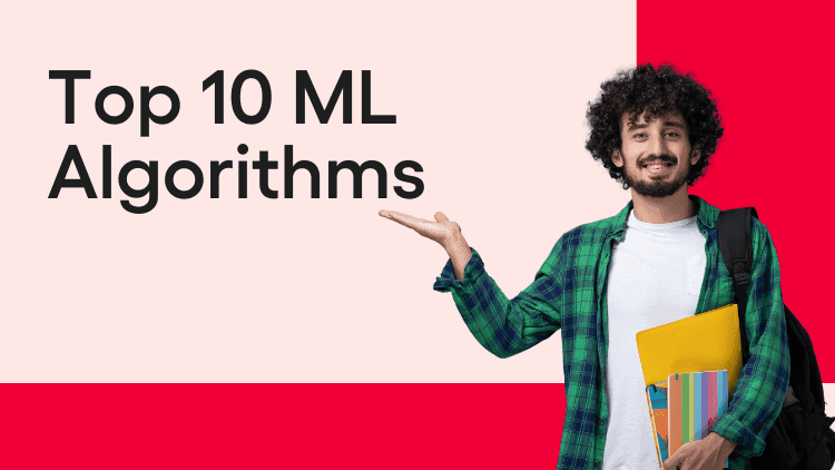 Explore Top 10 Machine Learning Algorithms For Beginners