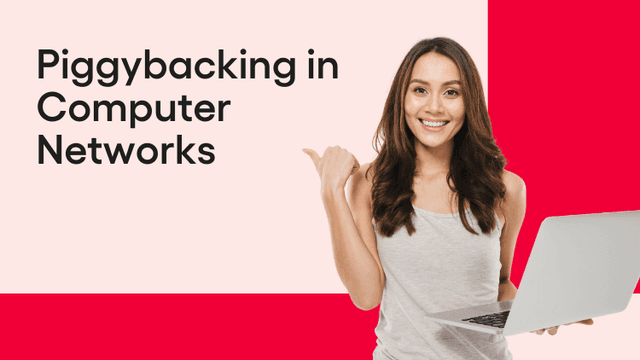 Piggybacking in Computer Networks